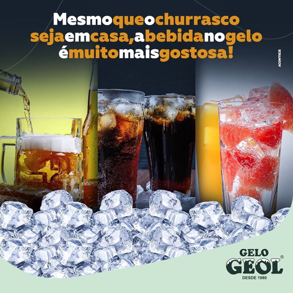 Bebida combina com gelo, e gelo só pode ser GEOL - Indústria de Gelo GEOL